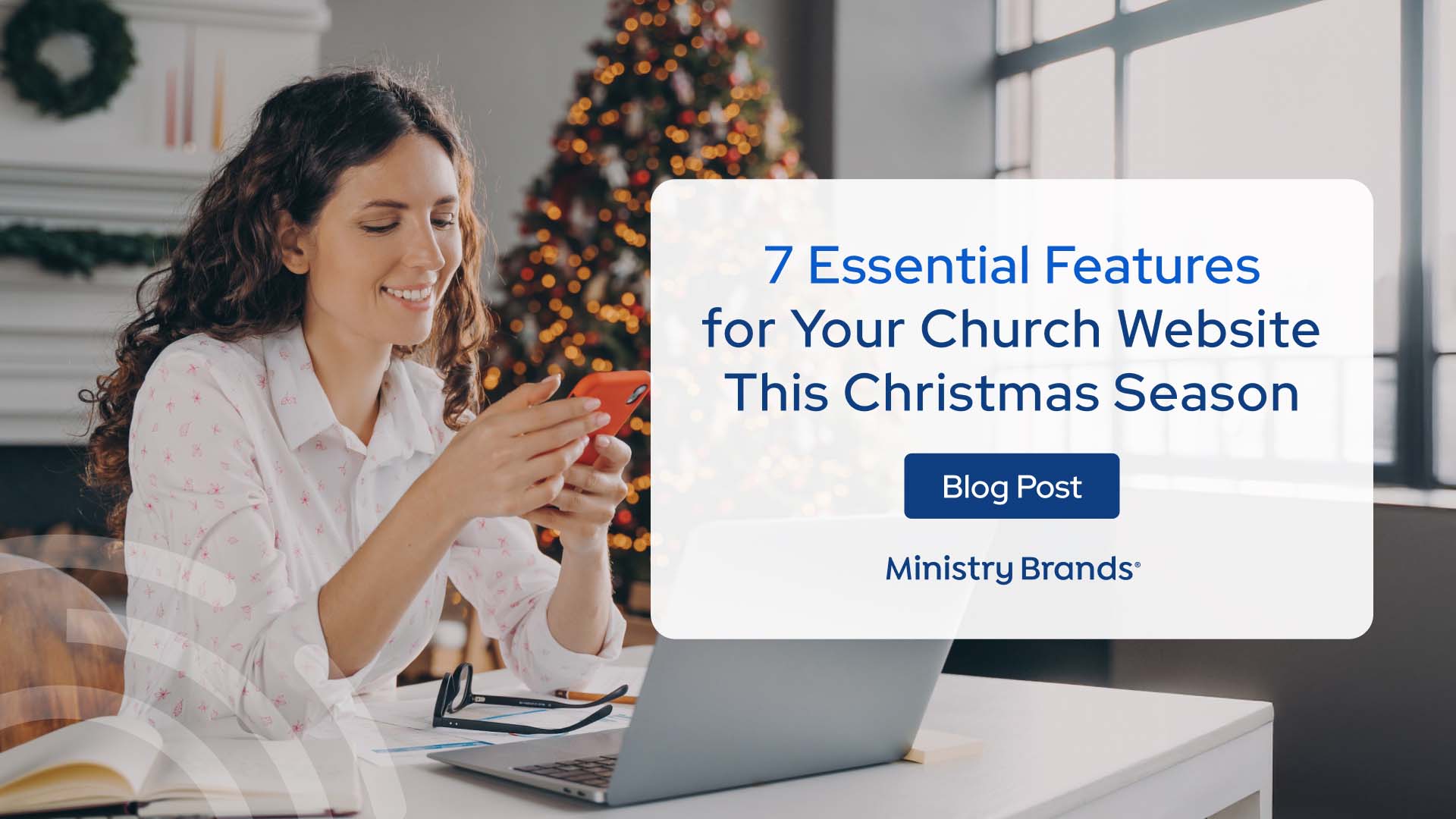 7 Features for Your Church Website This Christmas Season | Ministry Brands